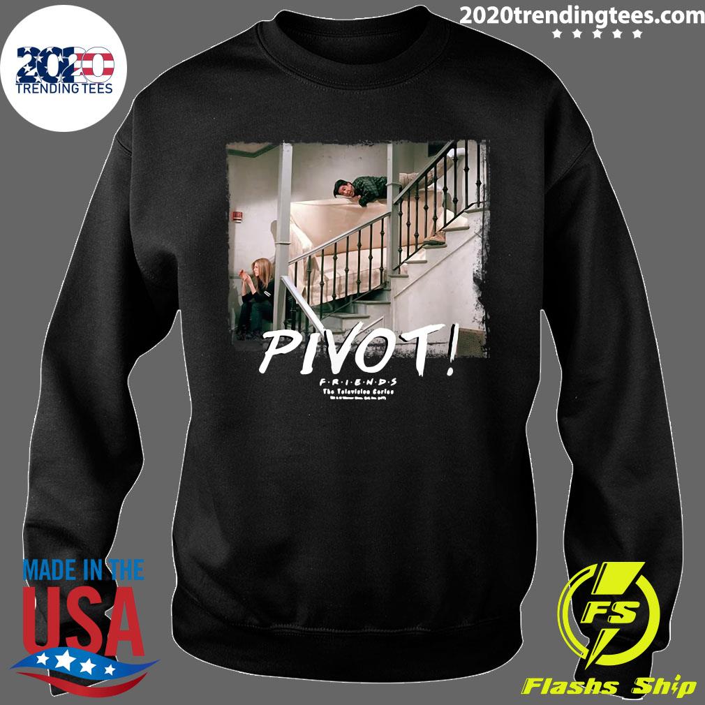 Friends Pivot Shirt - 2020 Trending Tees