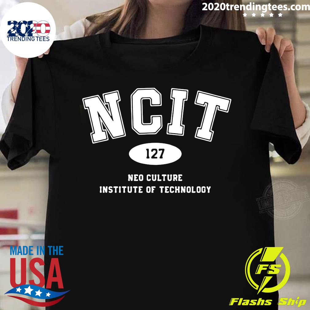 Ncit 127 Neo Culture Institute Of Technology Shirt - 2020 Trending Tees