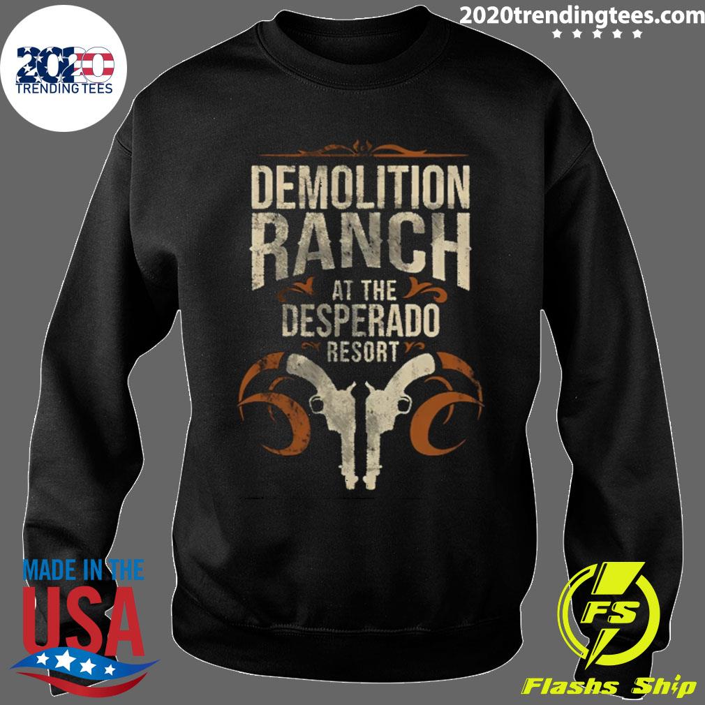 Official demolition Ranch At The Desperado Resort T-shirt - 2020 ...