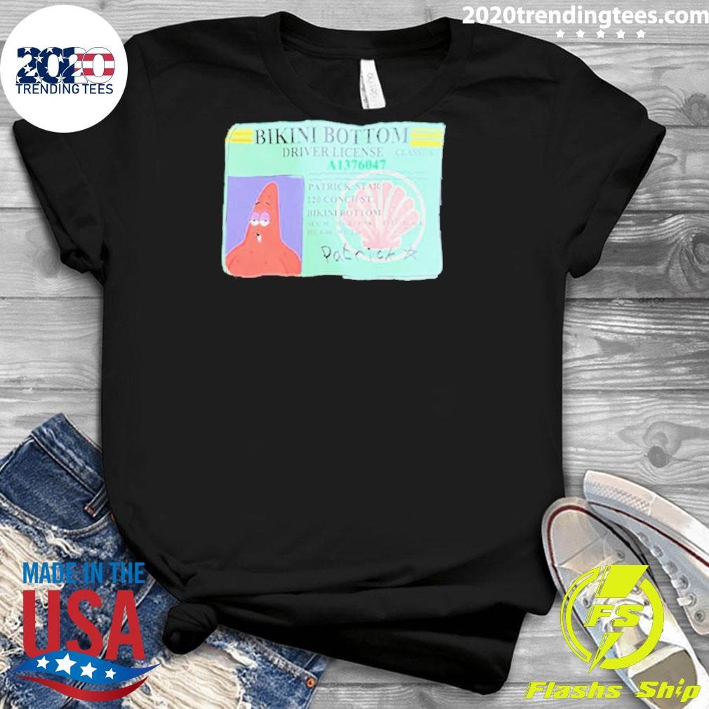 Best nickelodeon Patrick Star Bikini Bottom Driver’s License T-shirt ...