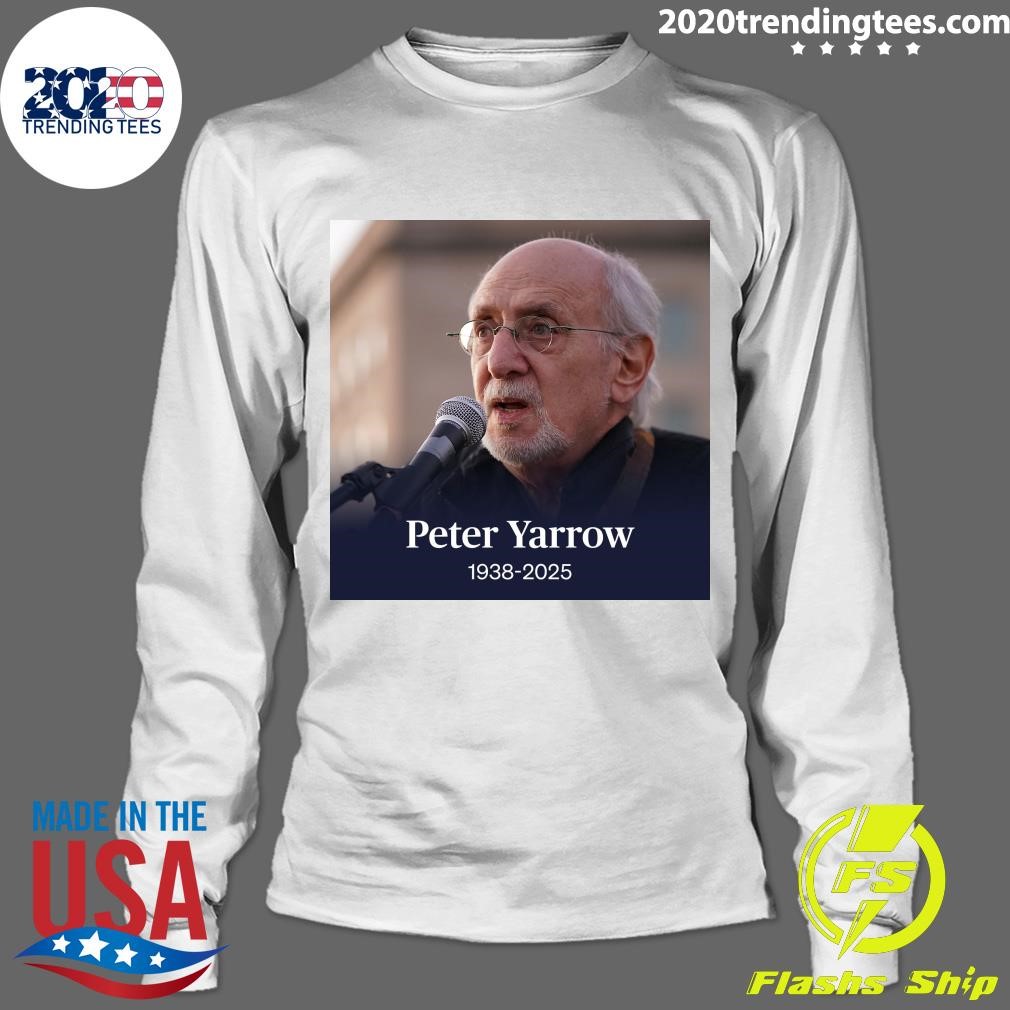 Original Rip Peter Yarrow 1938-2025 T-shirt - 2020 Trending Tees
