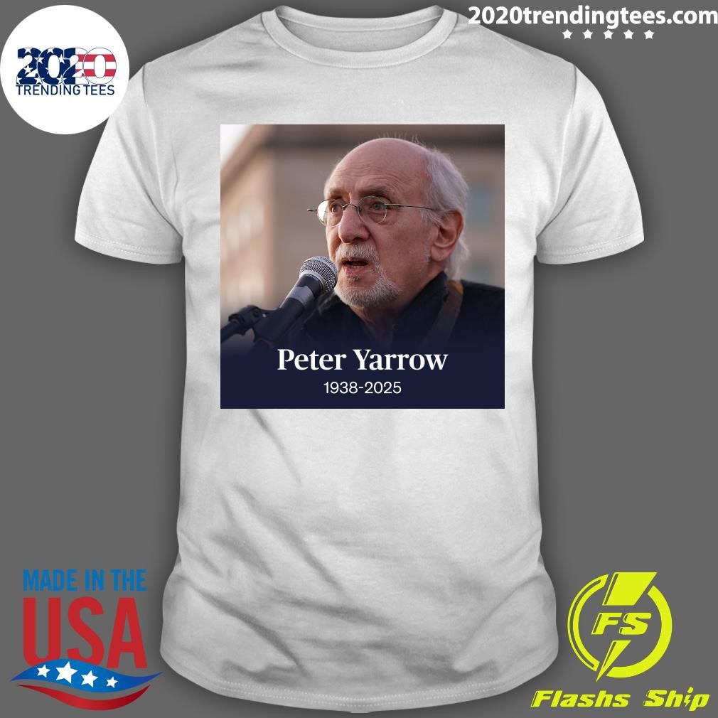 Original Rip Peter Yarrow 1938-2025 T-shirt - 2020 Trending Tees