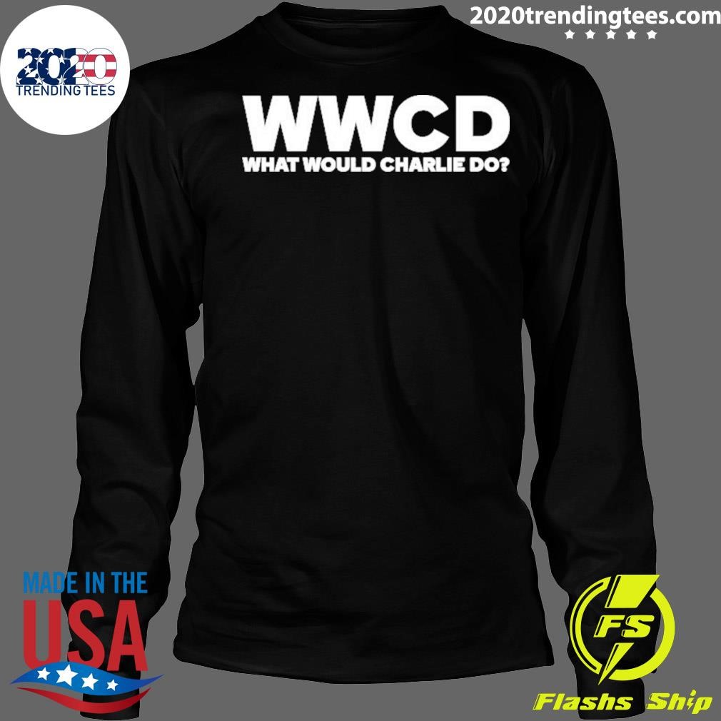 Trade | Charlie Kirk WWCD What Would Charlie Do Shirt | 20-2025 ...